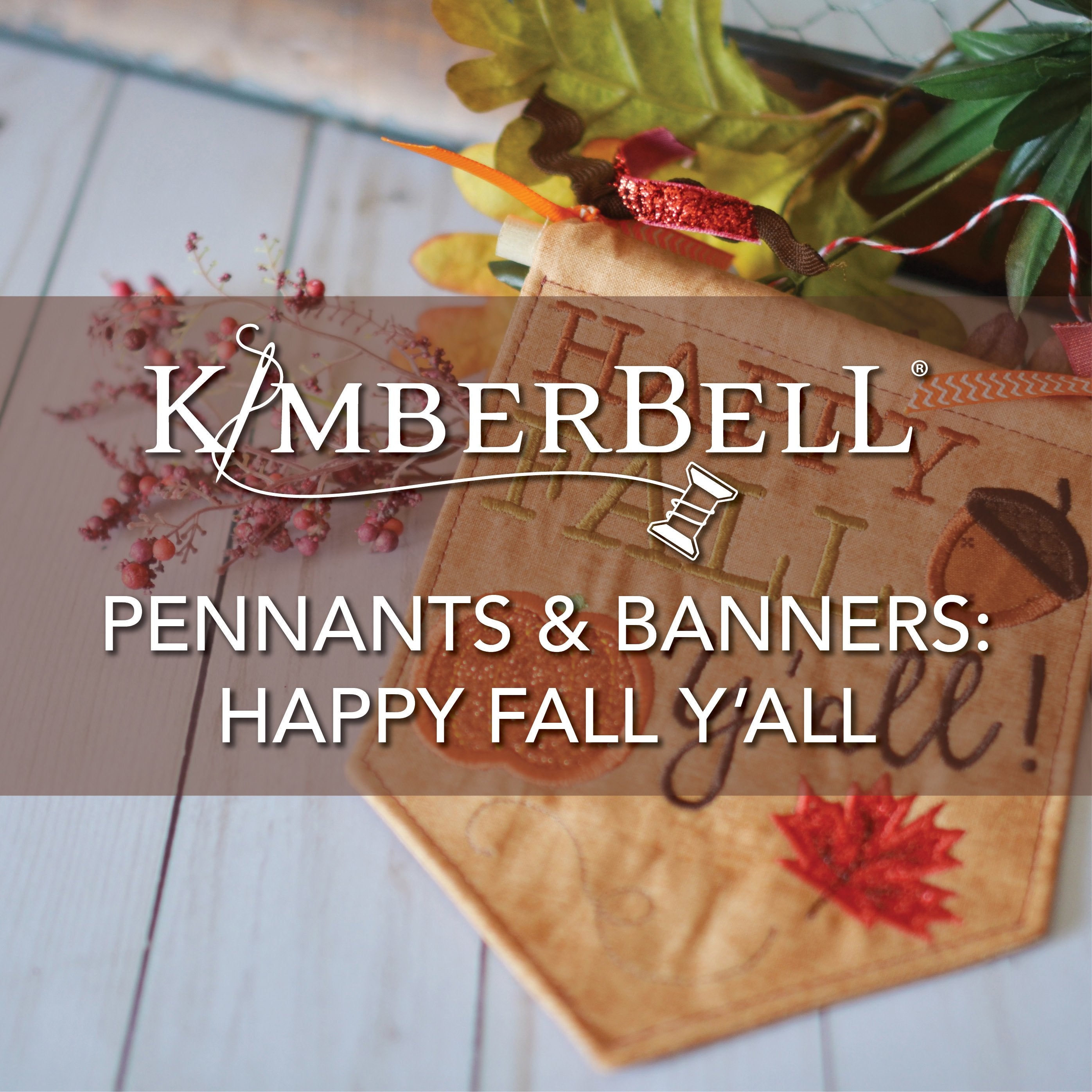 New Vault Release: Pennants & Banners: Happy Fall Y'all – Kimberbell
