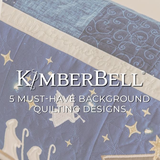 5 Must-Have Background Quilting Designs – Kimberbell