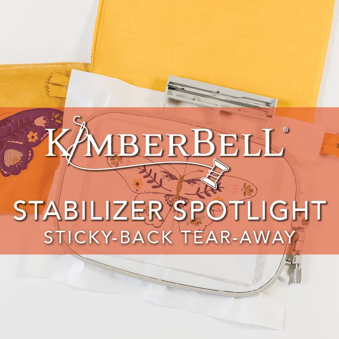 Stabilizer Spotlight: Sticky-Back Tear-Away – Kimberbell