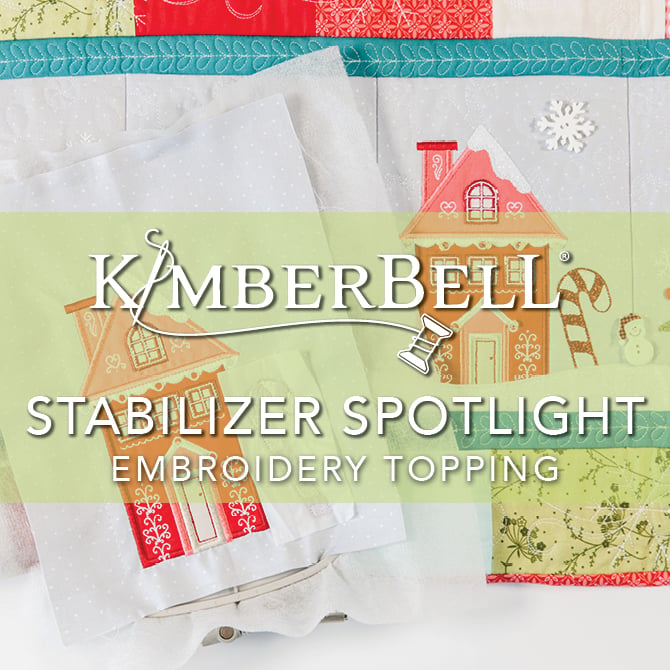 Stabilizer Spotlight: Embroidery Topping – Kimberbell