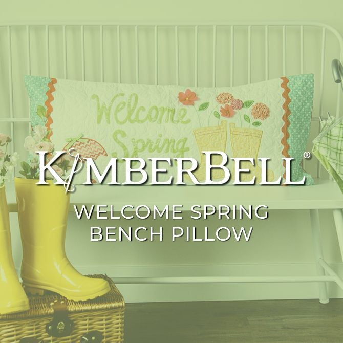 New Vault Release! Welcome Spring Bench Pillow – Kimberbell